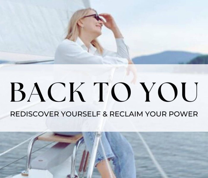 Back to You Course | Learn to Put Yourself First Without Guilt